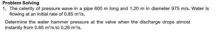 Solved Problem Solving 1. The celerity of pressure wave in a | Chegg.com
