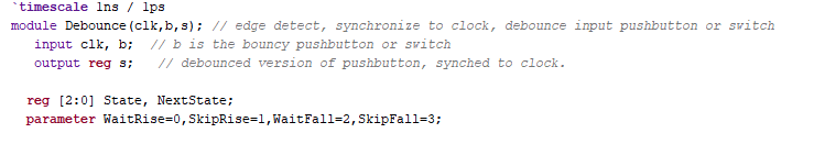 Solved Implement a button debouncer FSM in the Verilog file | Chegg.com Solved Implement a button debouncer FSM in the Verilog file | Chegg.com