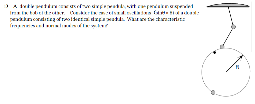 Solved 1) A double pendulum consists of two simple pendula, | Chegg.com