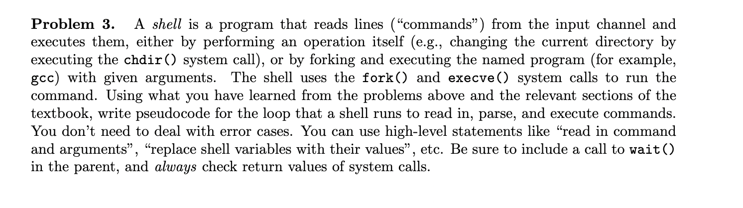 Solved Problem 3. A shell is a program that reads lines | Chegg.com