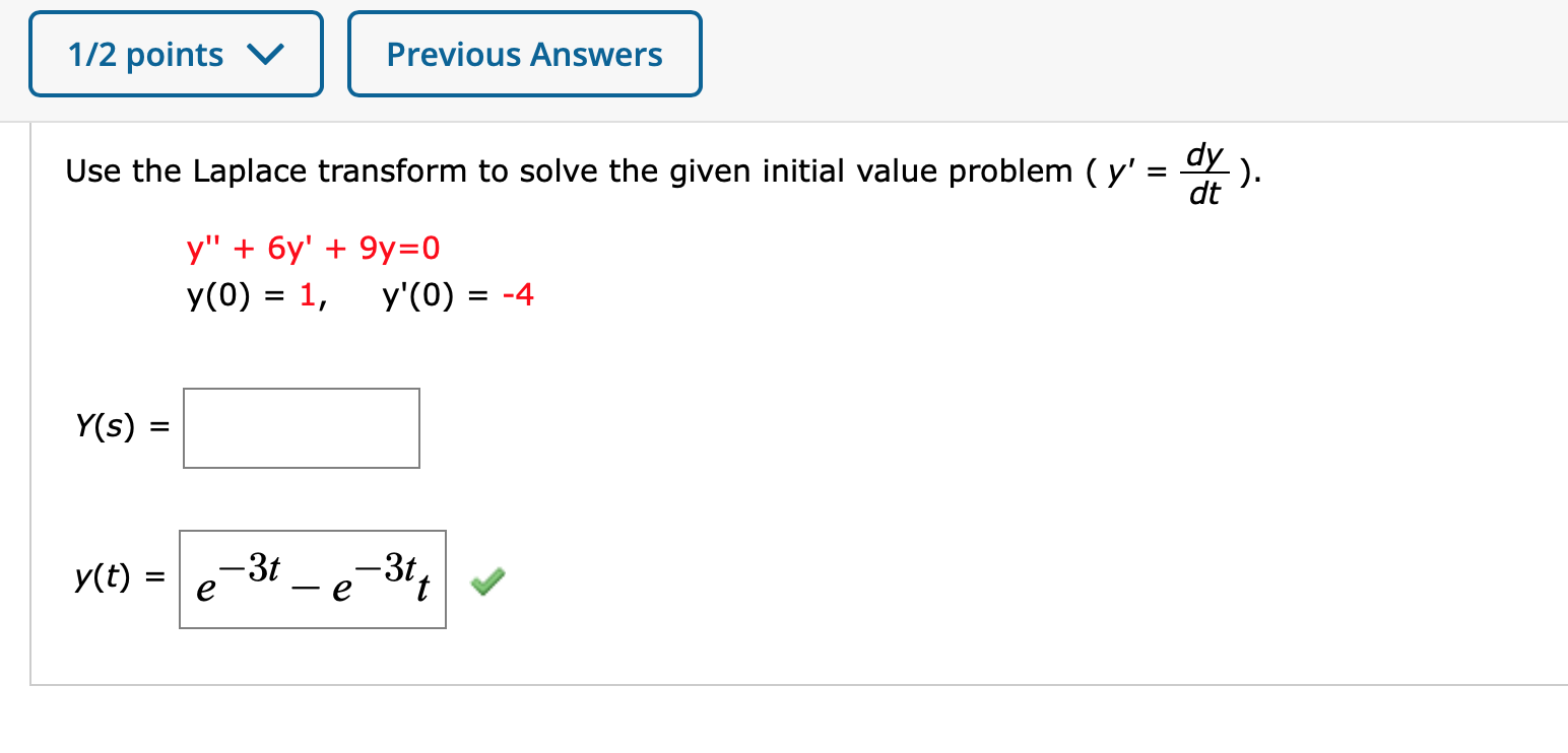 Solved 1/2 points v Previous Answers Use the Laplace | Chegg.com