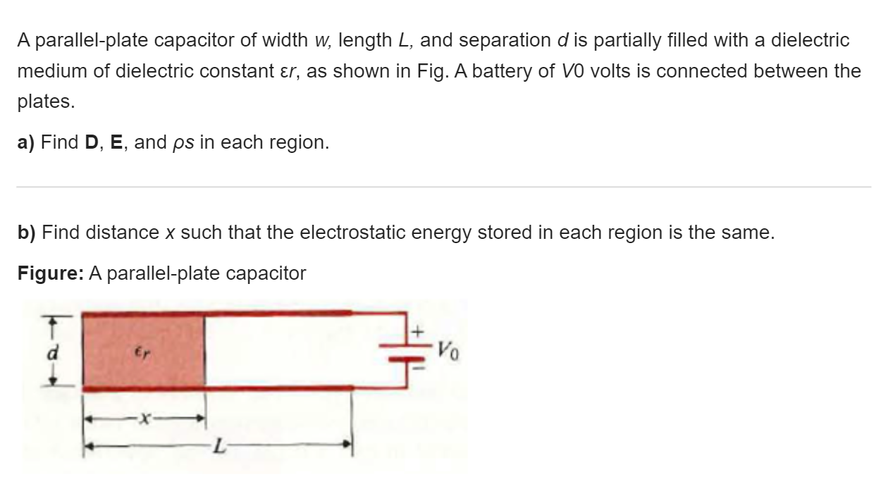 Solved A parallel-plate capacitor of width w, length L, and | Chegg.com