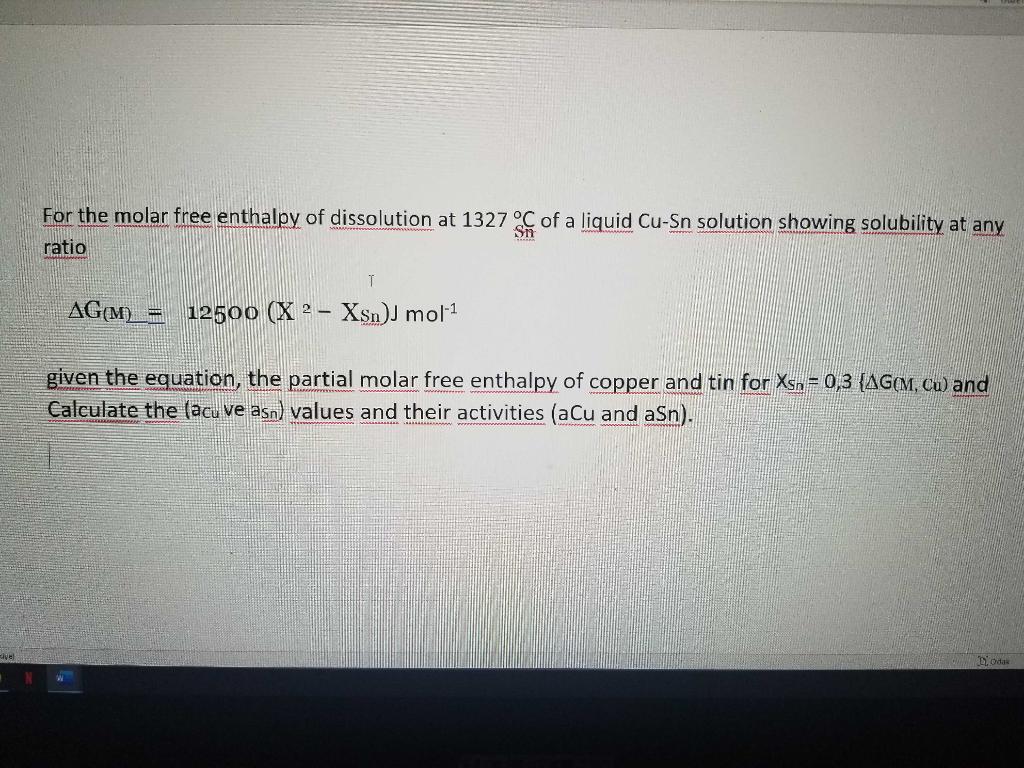 Solved For the molar free enthalpy of dissolution at 1327 of | Chegg.com