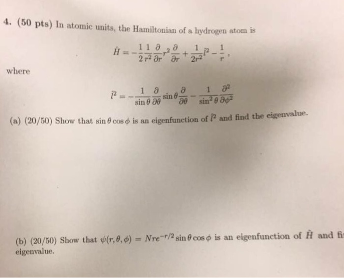 Solved In atomic units, the Hamiltonian of a hydrogen atom | Chegg.com
