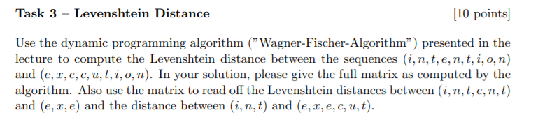 Solved Task 3 - Levenshtein Distance (10 points) Use the | Chegg.com