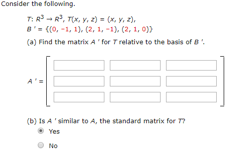 Solved T: R3 → R3, T(x, y, z) = (x, y, z), B ' = {(0, –1, | Chegg.com