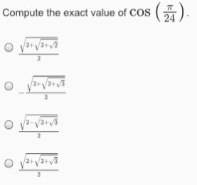 Solved Compute the exact value of cos (pi/24). Squareroot 2 | Chegg.com