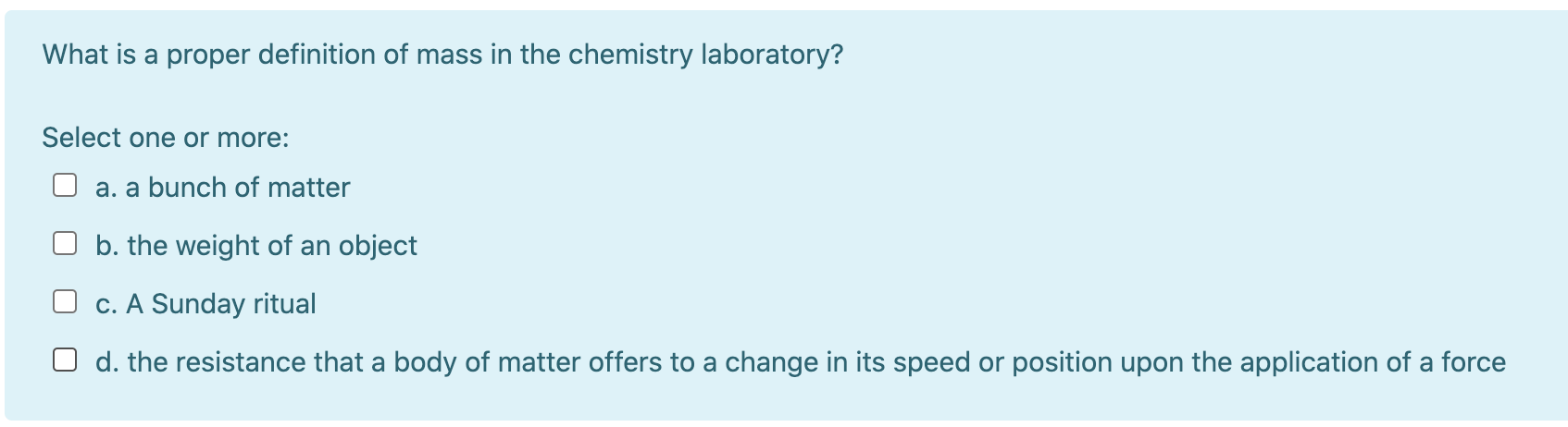 Solved What is a proper definition of mass in the chemistry | Chegg.com