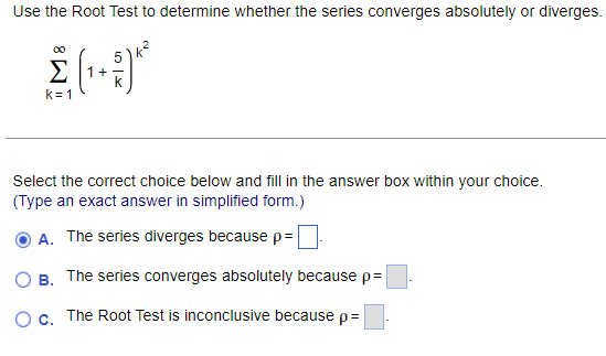 Solved Use the Root Test to determine whether the series | Chegg.com