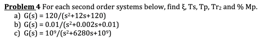 Solved Problem 4 For each second order systems below, find | Chegg.com