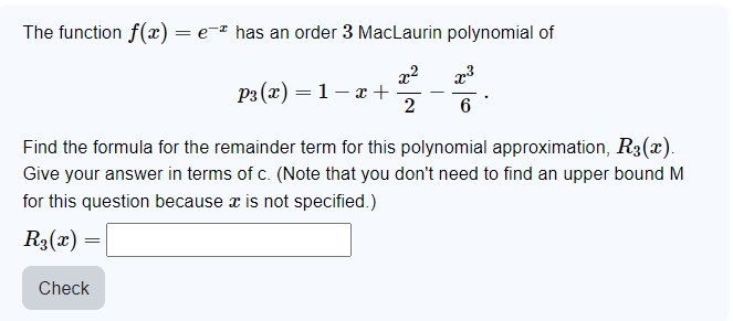 The function f(x)=e−x has an order 3 MacLaurin | Chegg.com