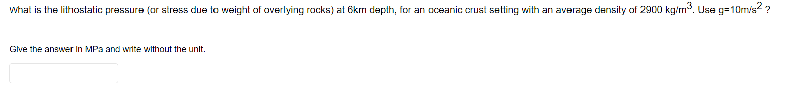 Solved What is the lithostatic pressure (or stress due to | Chegg.com