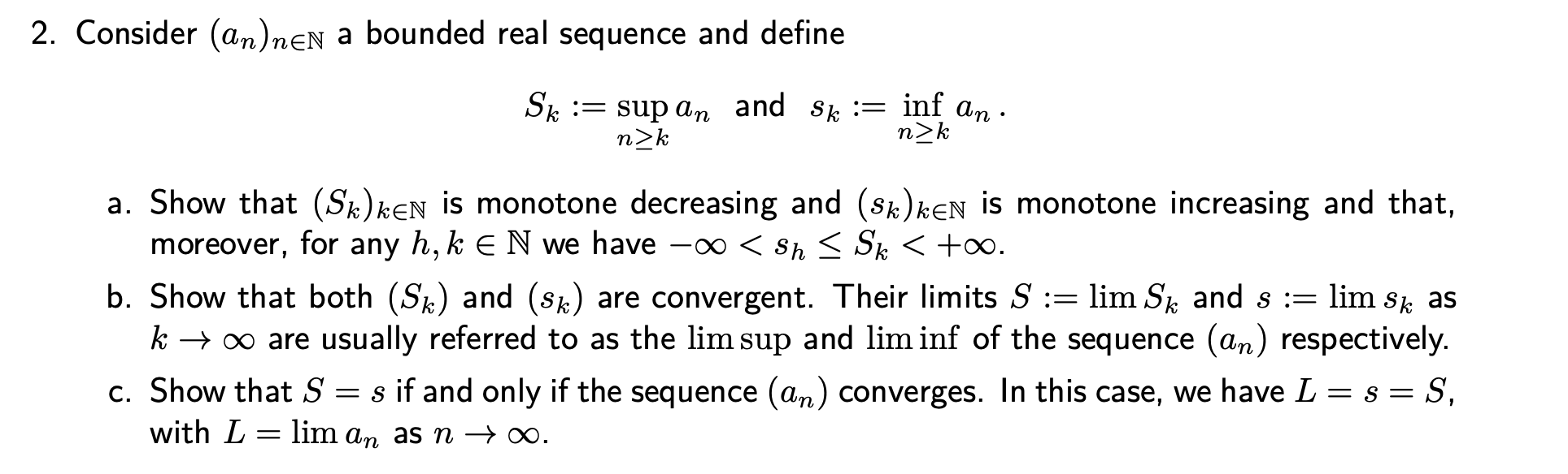 Solved Consider (an)ninN ﻿a bounded real sequence and | Chegg.com