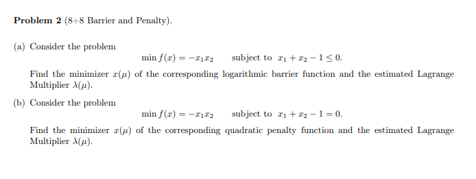 Solved Problem 2 (8+8 Barrier and Penalty). (a) Consider the | Chegg.com