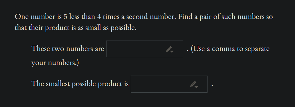 Solved One number is 5 less than 4 times a second number. | Chegg.com
