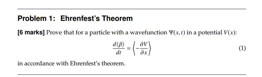 Solved Problem 1: Ehrenfest's Theorem [6 marks] Prove that | Chegg.com