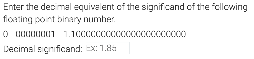 Solved Enter the decimal equivalent of the significand of | Chegg.com