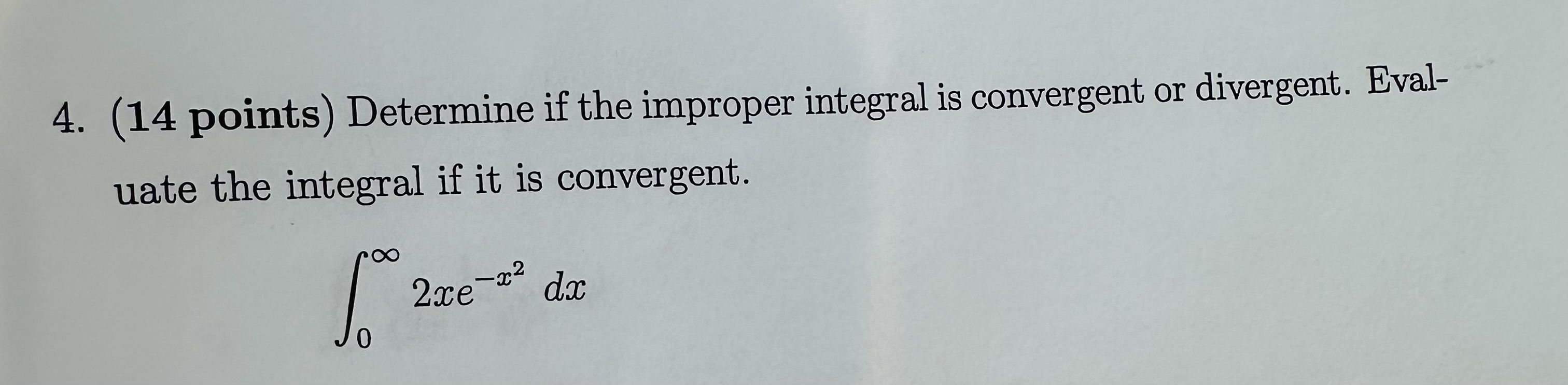 Solved 4. (14 points) Determine if the improper integral is | Chegg.com