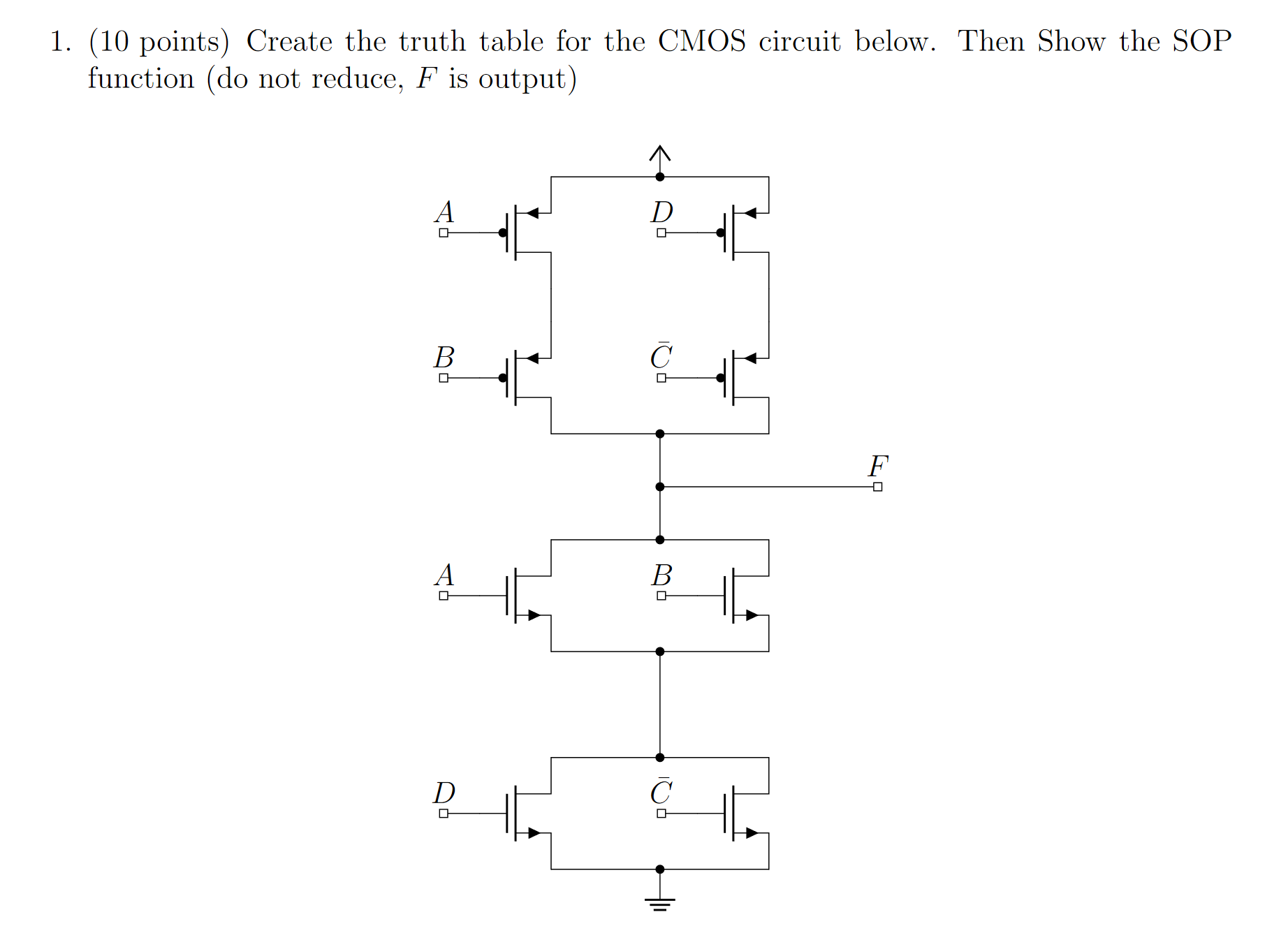 Solved 1. (10 points) Create the truth table for the CMOS | Chegg.com Solved 1. (10 points) Create the truth table for the CMOS | Chegg.com