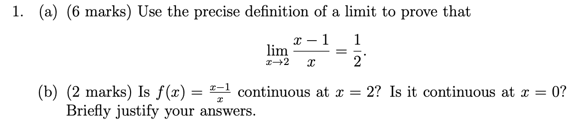 Solved (a) (6 marks) Use the precise definition of a limit | Chegg.com