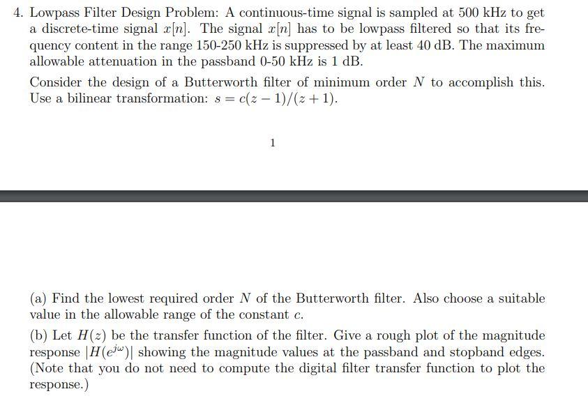 Solved 4. Lowpass Filter Design Problem: A continuous-time | Chegg.com