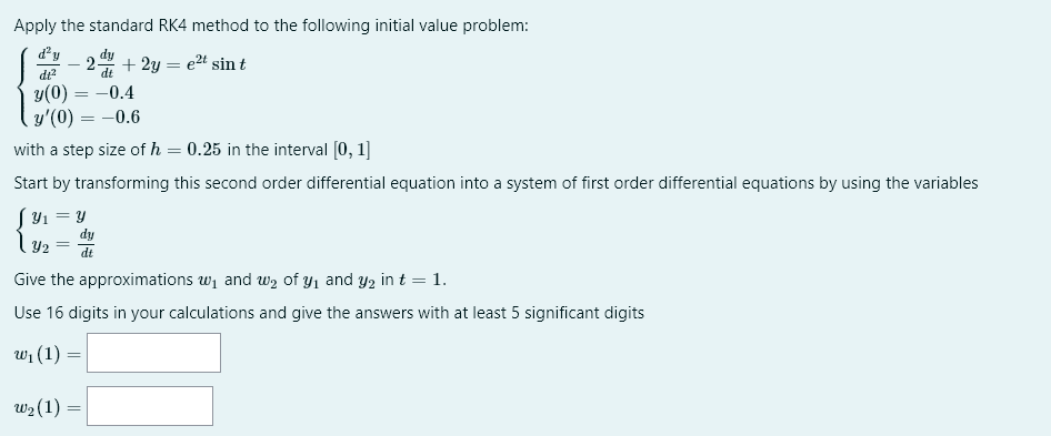 Solved Apply the standard RK4 method to the following | Chegg.com