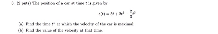 Solved 3. (2 pnts) The position of a car at time t is given | Chegg.com