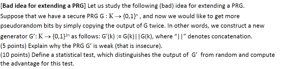 [Bad idea for extending a PRG] Let us study the | Chegg.com
