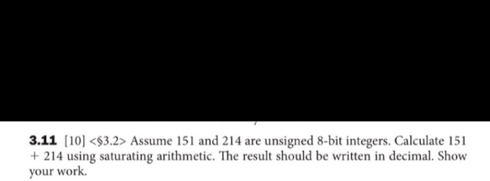 Solved 3.11 [10] Assume 151 and 214 are unsigned | Chegg.com