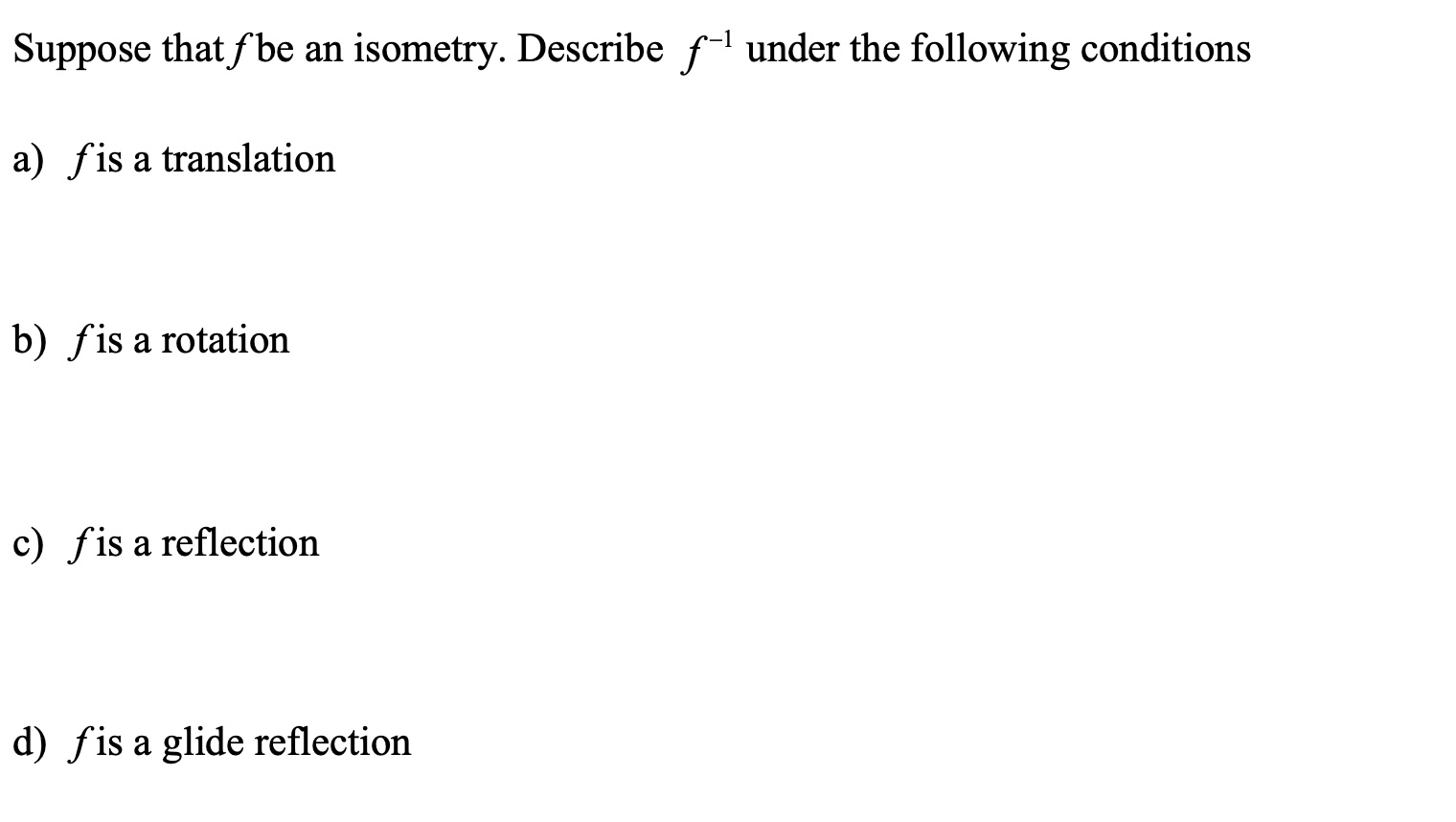 Solved Suppose that f ﻿be an isometry. Describe f-1 ﻿under | Chegg.com