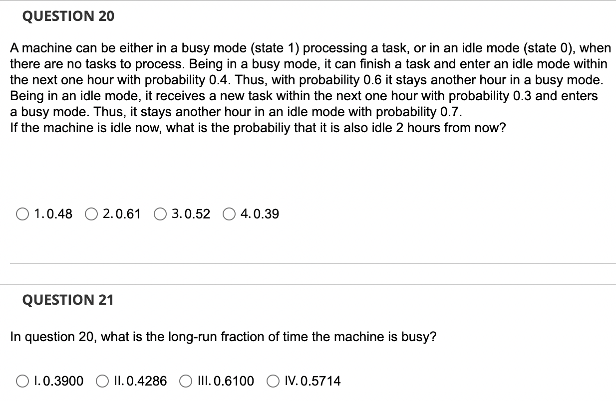 Solved QUESTION 20 A machine can be either in a busy mode | Chegg.com