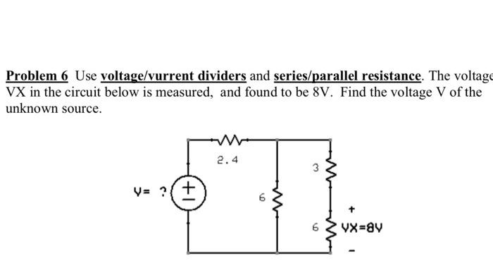 Solved Use voltage/current dividers and series/parallel | Chegg.com