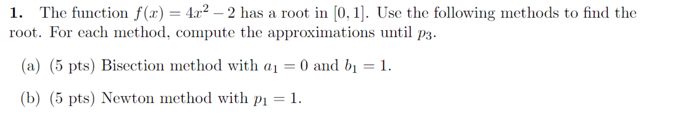 Solved The function f(x)=4x2-2 ﻿has a root in 0,1. ﻿Use the | Chegg.com