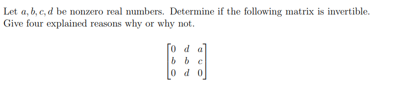 Solved Let a, b, c, d be nonzero real numbers. Determine if | Chegg.com