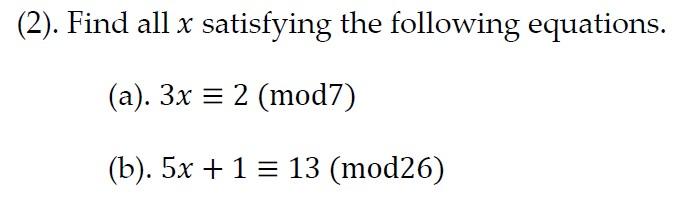 Solved (2). Find all x satisfying the following equations. | Chegg.com