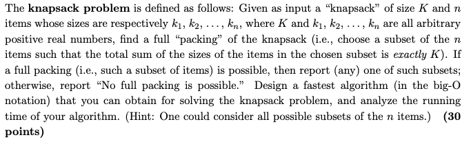 Solved The knapsack problem is defined as follows: Given as | Chegg.com
