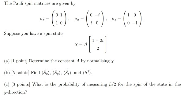 Solved The Pauli spin matrices are given by --() ---( ). | Chegg.com