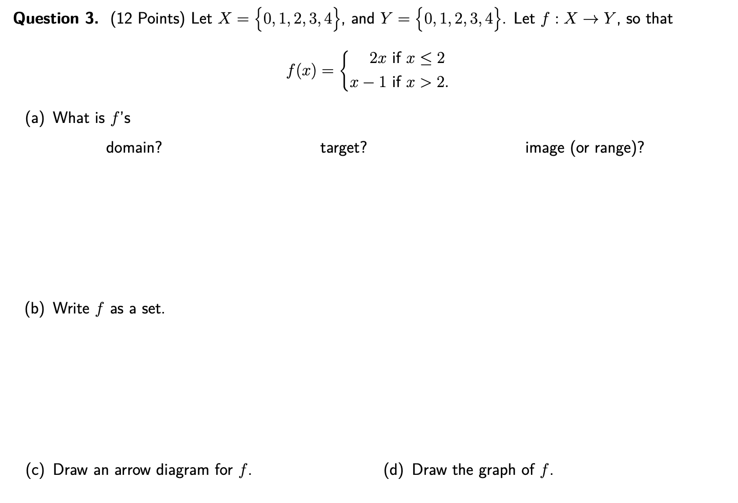Solved Question 3. (12 Points) Let X {0,1,2,3,4), and Y | Chegg.com Solved Question 3. (12 Points) Let X {0,1,2,3,4), and Y | Chegg.com