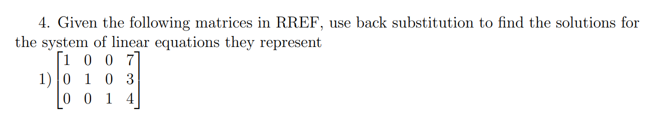 Solved 4. Given the following matrices in RREF, use back | Chegg.com