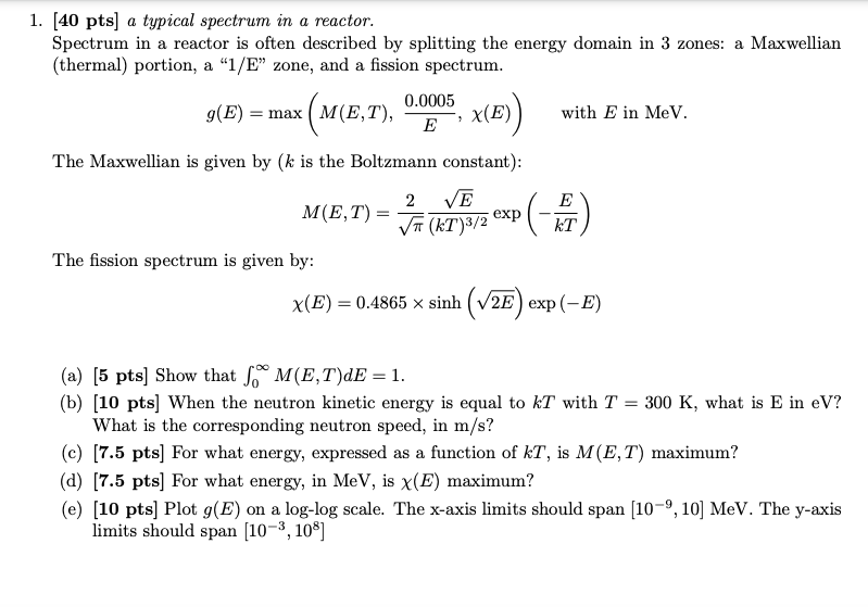 Solved 9 1. (40 pts) a typical spectrum in a reactor. | Chegg.com