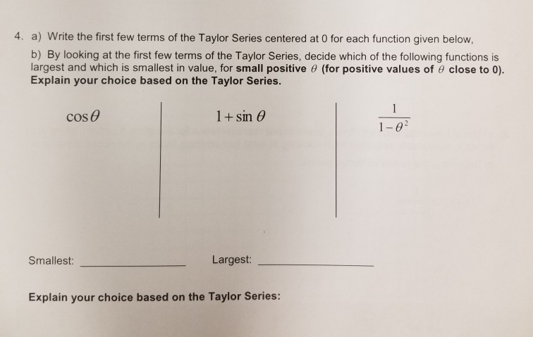 Solved 4. a) Write the first few terms of the Taylor Series | Chegg.com