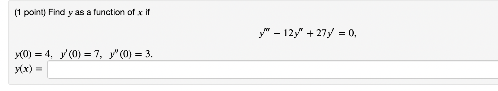 Solved (1 point) Find y as a function of x if | Chegg.com