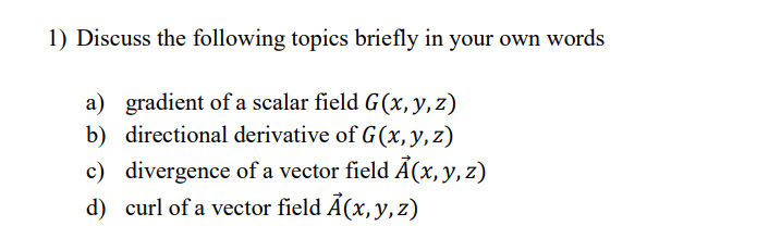 Solved 1) Discuss the following topics briefly in your own | Chegg.com