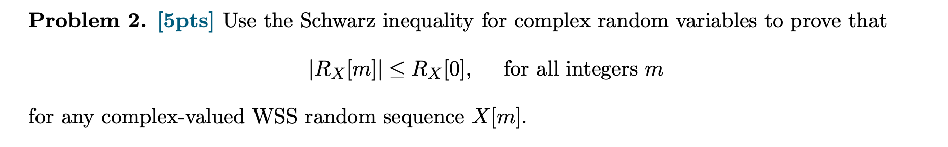 Solved Problem 2. [5pts] Use the Schwarz inequality for | Chegg.com