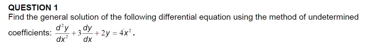 Solved QUESTION 1 Find the general solution of the following | Chegg.com