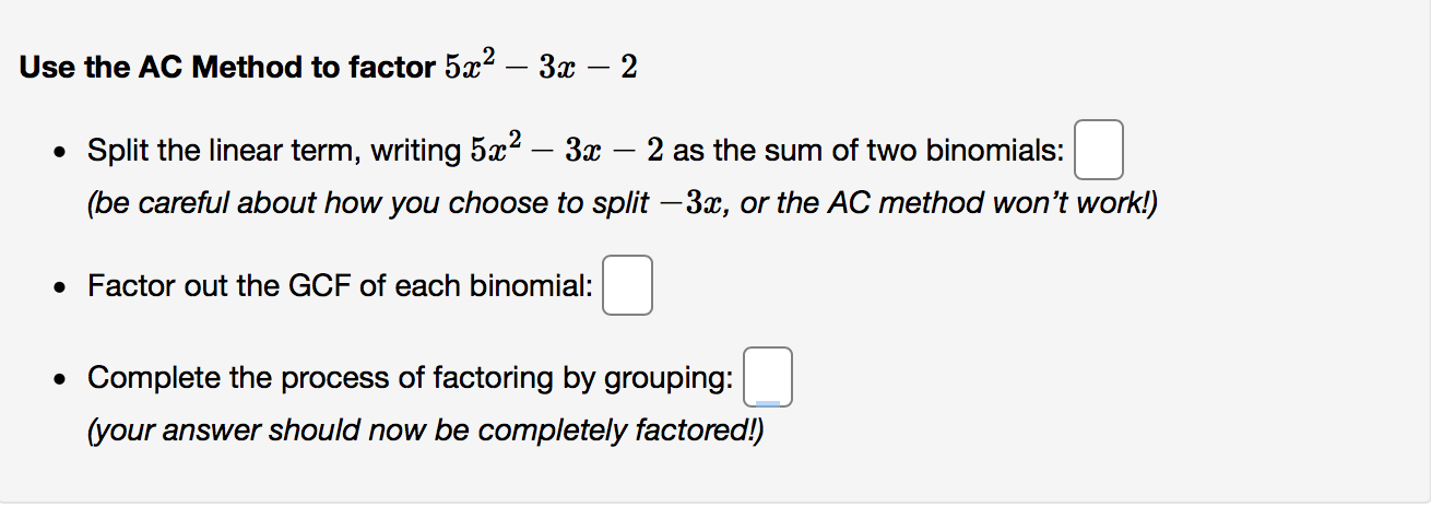 Solved Use the AC Method to factor 5x2 – 3x – 2 . Split the | Chegg.com