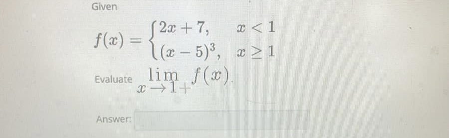 Solved Given f(x)={2x+7,(x−5)3,x