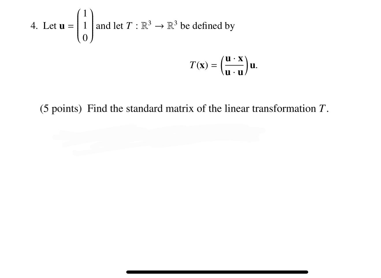 Solved 4. Let u=⎝⎛110⎠⎞ and let T:R3→R3 be defined by | Chegg.com