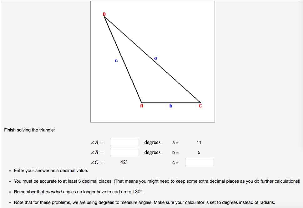 Solved Finish solving the triangle: degrees a = degrees III | Chegg.com