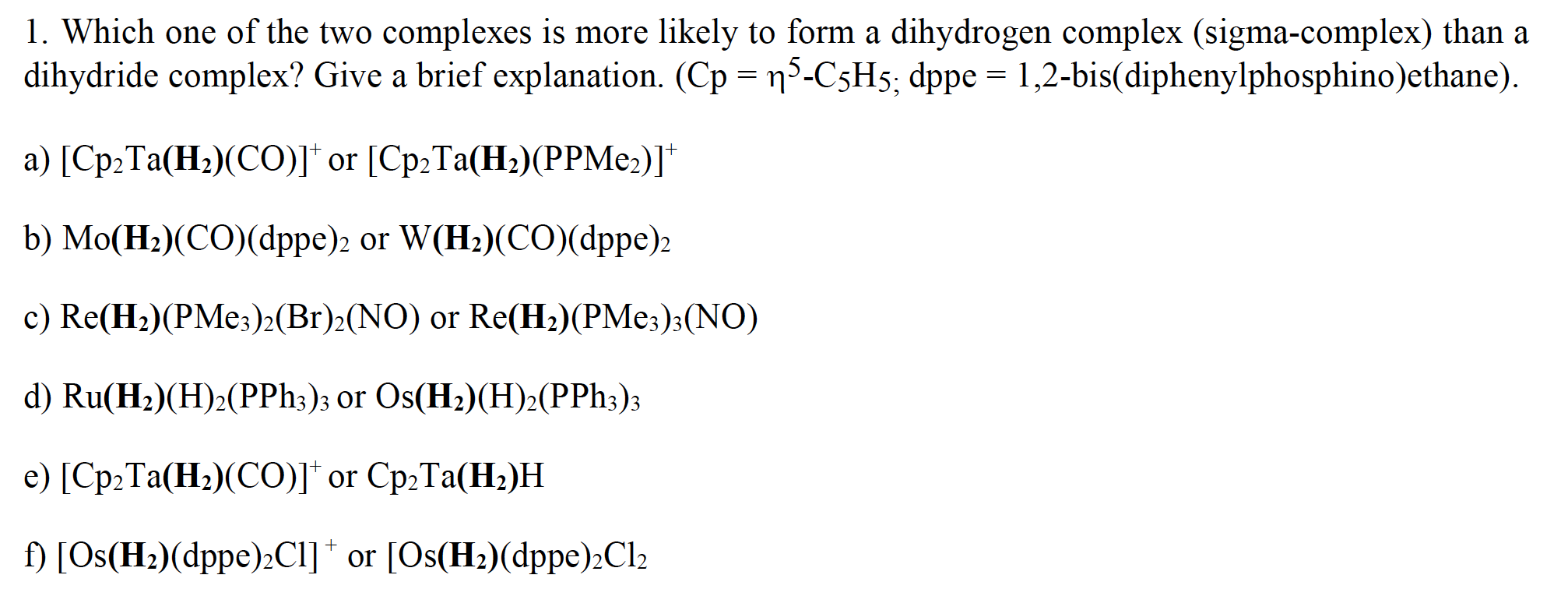 Solved 1. Which one of the two complexes is more likely to | Chegg.com